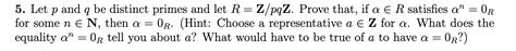 solved 5 let p and q be distinct primes and let r z pqz