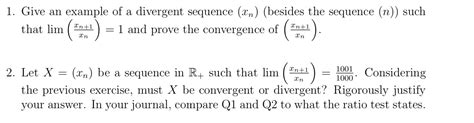 Solved Give An Example Of A Divergent Sequence Xn Chegg