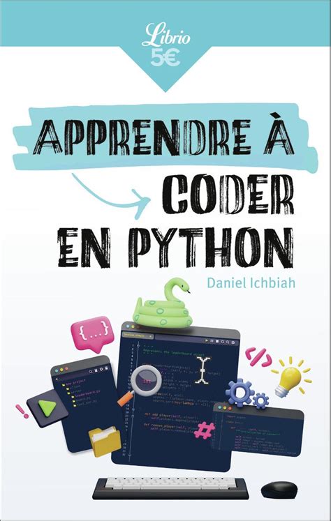 apprendre à coder en python daniel ichbiah librairie eyrolles