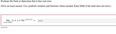 Solved Evaluate The Limit Or Determine That It Does Not Chegg