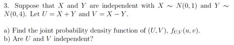 solved suppose that x ﻿and y ﻿are independent with x∼n 0 1