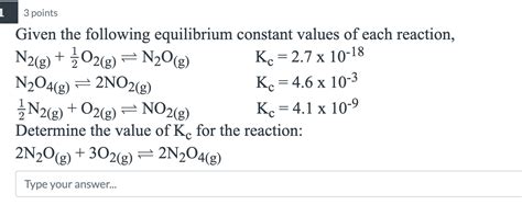 Solved Given The Following Equilibrium Constant Values Of