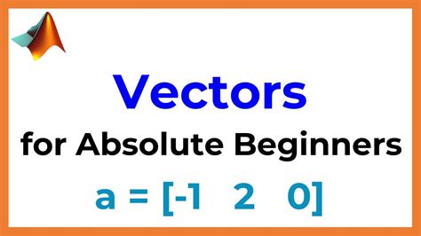 Matlab Tutorial Vectors For Absolute Beginners YouTube