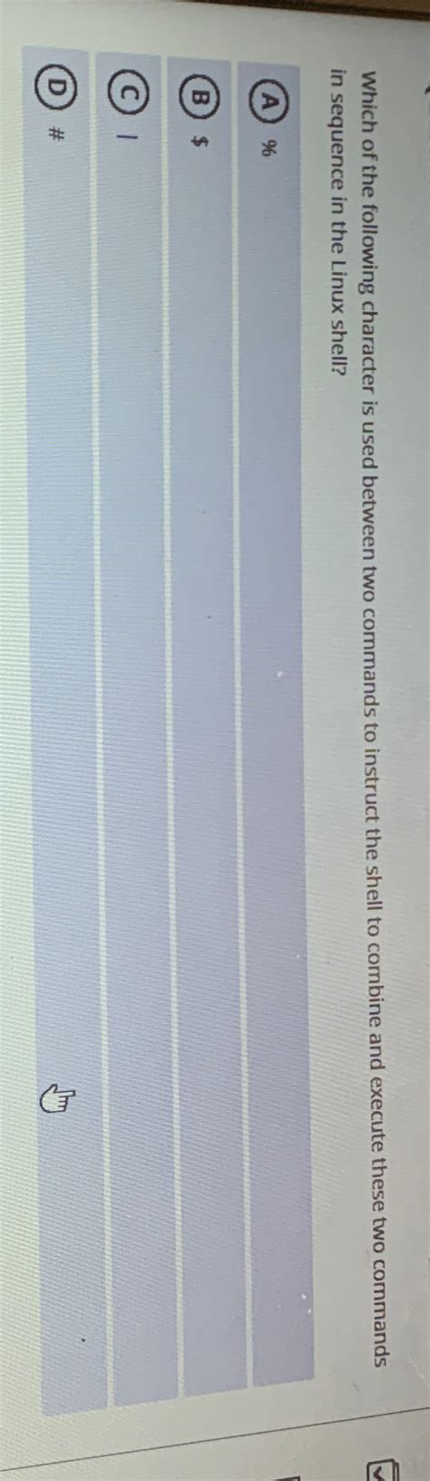 Solved Which Of The Following Character Is Used Between Two