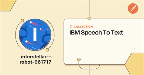 Ibm Speech To Text Get Started Postman Api Network