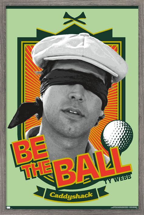 Caddyshack Be The Ball Wall Poster 14725 X 22375 Framed