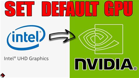 How To Set Nvidia Default Graphics Card On Windows 10 Laptop And Computer Switch From Intel Uhd