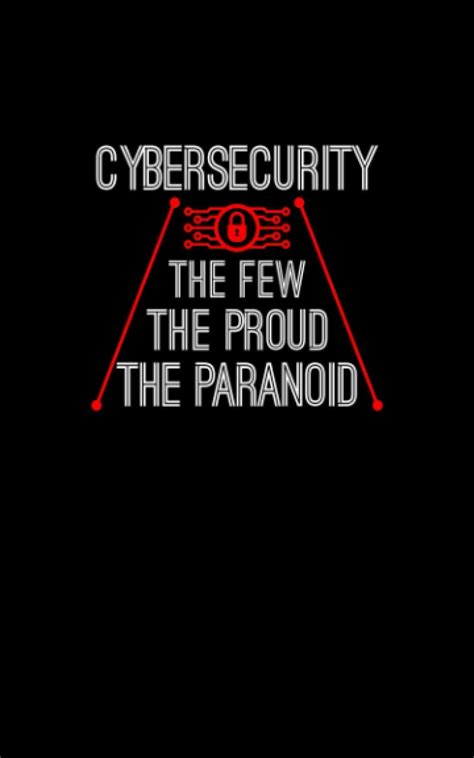 cybersecurity the few the proud the paranoid fun and nerdy notepad