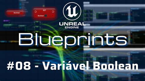 Variável Boolean 08 Unreal Engine 5 Blueprints Tutorial Youtube
