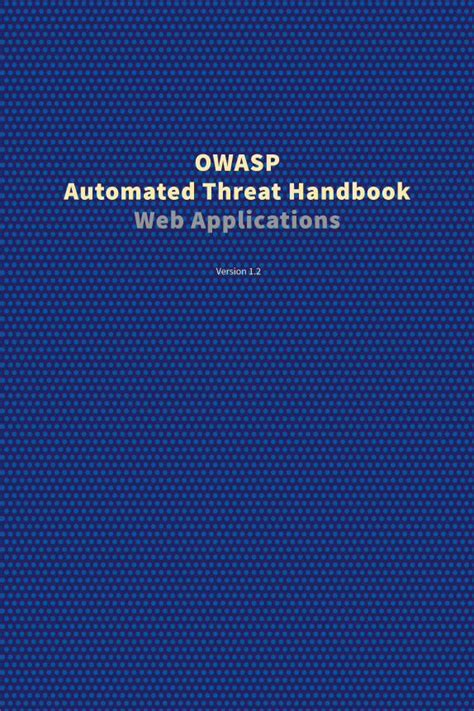 Pdf Owasp Automated Threat Handbook Web Applications · Owasp Automated Threat Handbook A New