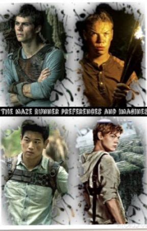 The Maze Runner Preferences And Imagines Before We Begin Wattpad
