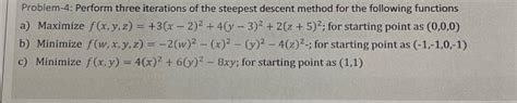 Solved Problem 4 Perform Three Iterations Of The Steepest