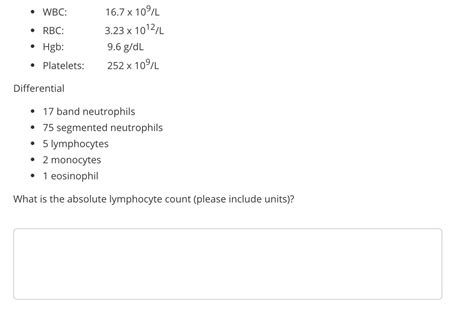 Solved Wbc 16 7×109 L Rbc 3 23×1012 L Hgb 9 6 G Dl