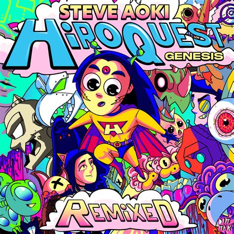 Steve Aoki HiROQUEST Genesis Remixed Lyrics And Tracklist Genius