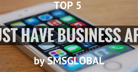 Top 5 Mobile Business Apps Of 2017