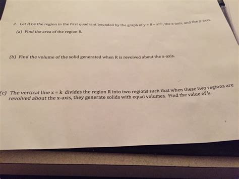 Solved Let R Be The Region In The First Quadrant Bounded By