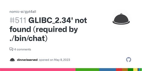 GLIBC 2 34 Not Found Required By Bin Chat Issue 511 Nomic Ai Gpt4all GitHub
