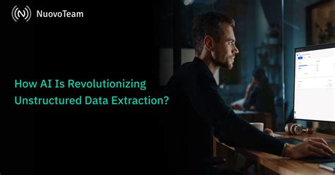 How Ai Is Revolutionizing Unstructured Data Extraction