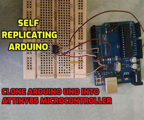 Self Replicating Arduino Clone Arduino Uno Into Attiny85 Microcontroller Artofit