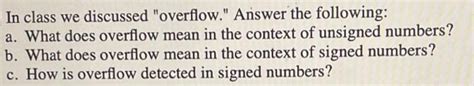 Solved In Class We Discussed Overflow Answer The