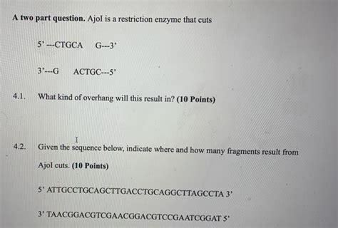 Solved A Two Part Question Ajoi Is A Restriction Enzyme