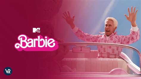 Watch Barbie 2023 Outside Uk On Mtv