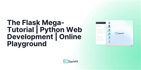 The Flask Mega Tutorial Python Web Development Online Playground