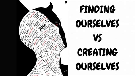Do We Find Or Do We Create Ourselves Youtube
