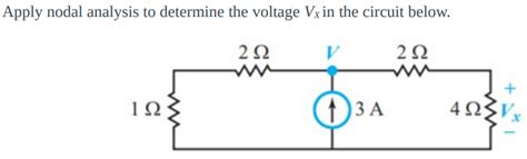 solved apply nodal analysis to determine the voltage vx in