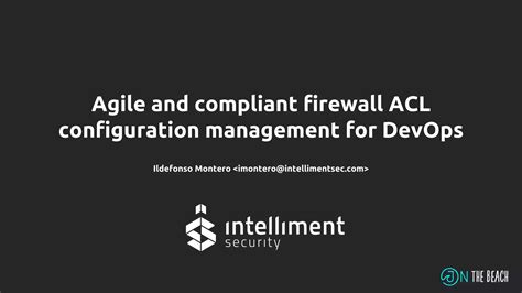 Agile And Compliant Firewall ACL Configuration Management For DevOps PDF Cloud Computing