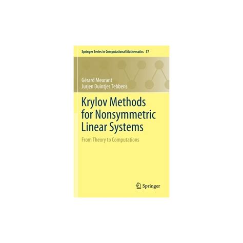 Krylov Methods For Nonsymmetric Linear Systems From Theory To Computations G Meurant Emag Ro