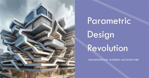 Parametric Design Revolutionizing Modern Structures