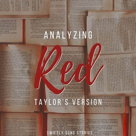 Analyzing The Red Lyrics Meaning A Color Coded Love Affair Swiftly