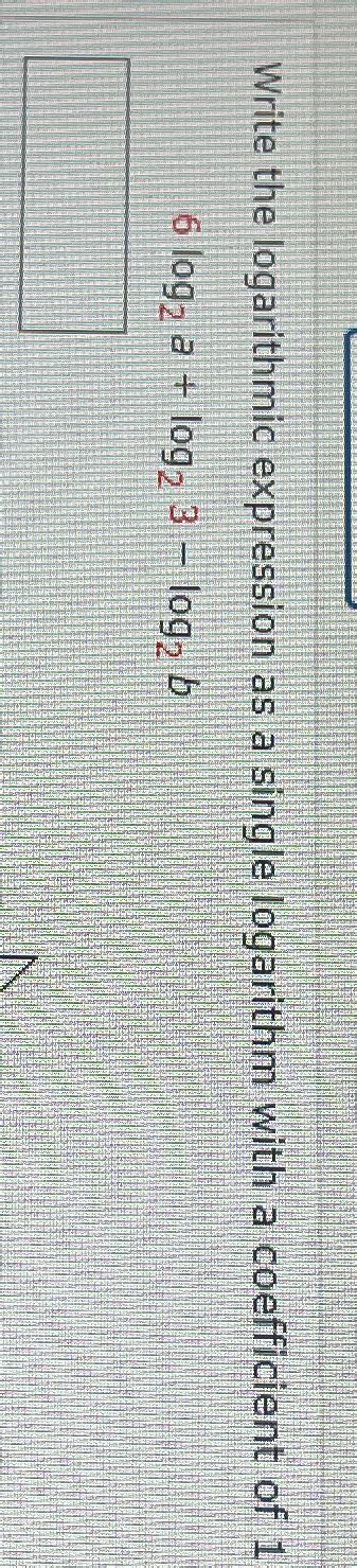 Solved Write The Logarithmic Expression As A Single