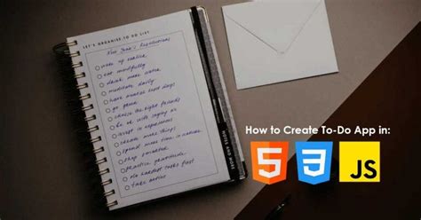Building A To Do App In Html Css And Javascript By Tech Tips And Tricks Medium