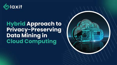 hybrid solution for secure data mining in cloud