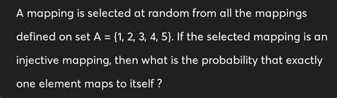 Combinatorics A Mapping Is Selected At Random From All Defined On Set