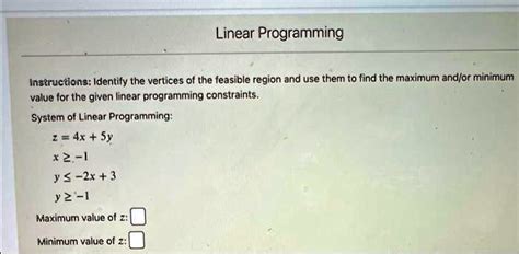 Linear Programming Instructions Identify The Vertices Of The Feasible