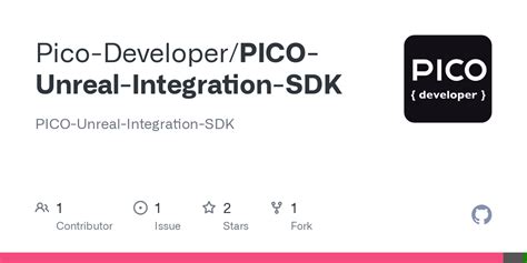 GitHub Pico Developer PICO Unreal Integration SDK PICO Unreal Integration SDK
