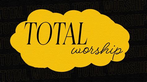 Total Worship Youtube