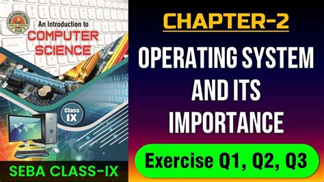 Seba Class 9 Computer Science Chapter 2 Operating System And Its Importance Ex Qa 1 2 3