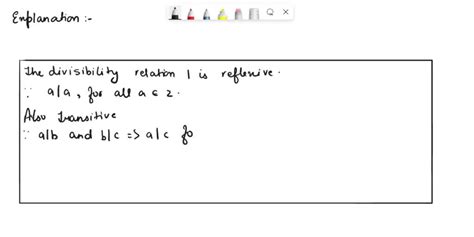 solved explain why the divisibility relation does not define a