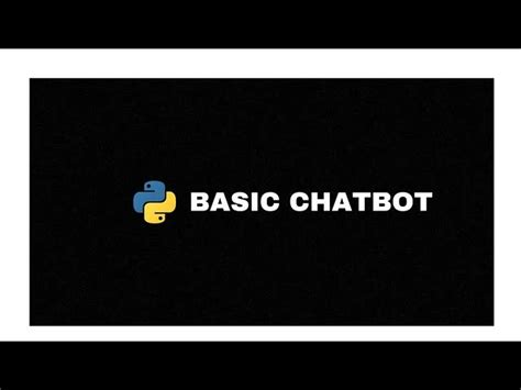 Building A Basic Chatbot In Python Easy Step By Step Tutorial 🤖