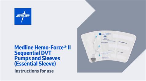 Hemo Force® Ii Sequential Dvt Pump Essential Sleeve Instructions For