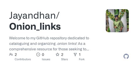 GitHub Jayandhan Onion Links Welcome To My GitHub Repository Dedicated To Cataloguing And