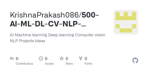 Github Krishnaprakash086500 Ai Ml Dl Cv Nlp Projects Ai Machine Learning Deep Learning