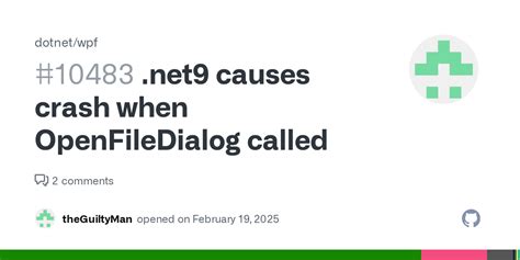 Net9 Causes Crash When OpenFileDialog Called Issue 10483 Dotnet