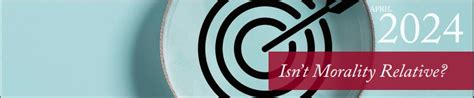 Isnt Morality Relative C S Lewis Institute