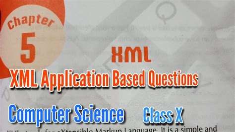 Xml Application Based Questions Class X Computer Science Youtube