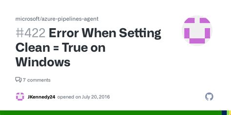 Error When Setting Clean True On Windows · Issue 422 · Microsoftazure Pipelines Agent · Github